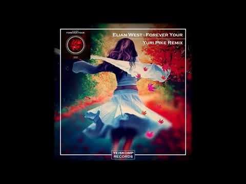 Elian West ForeverYURI PIKE Remix Video