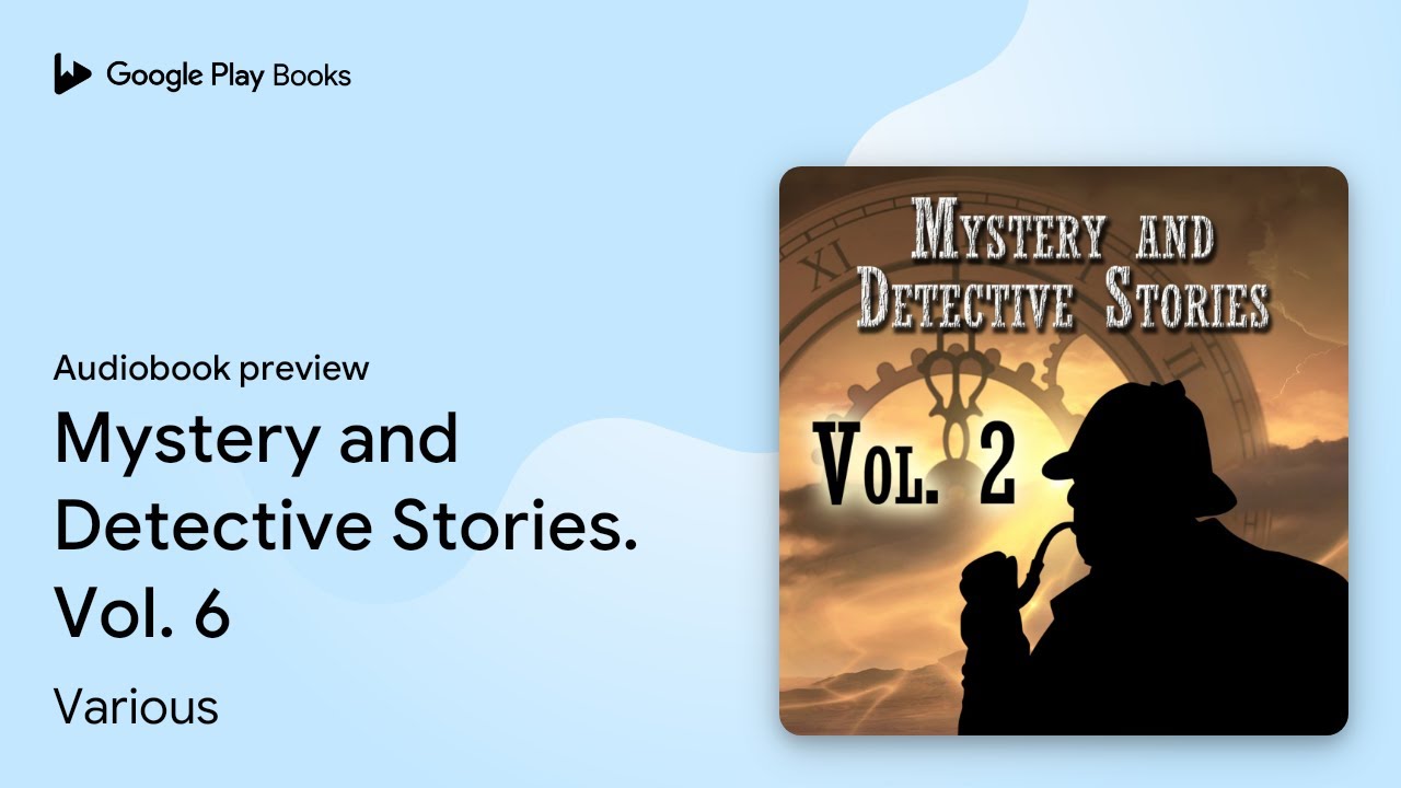 Mystery and Detective Stories. Vol. 6 by Various · Audiobook preview ...