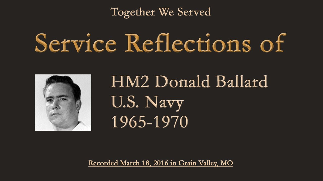 TWS Veteran Interview: HM2 Donald Ballard U.S.N. (1965-1970) - YouTube