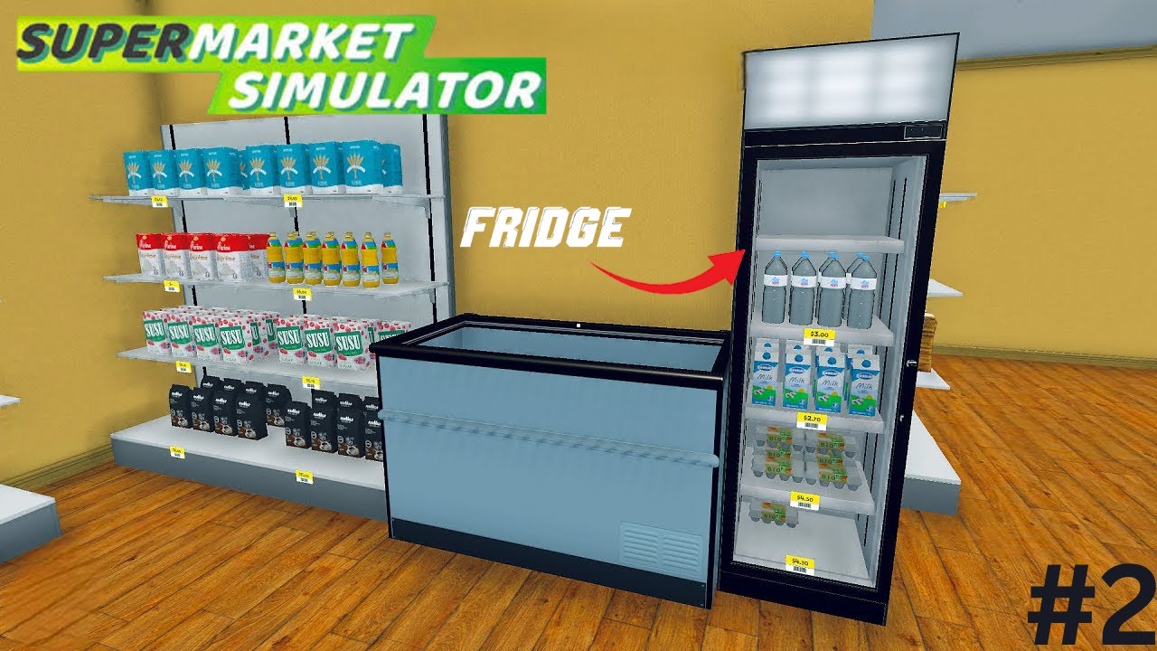 I FINALLY BOUGHT A FRIDGE || SUPERMARKET SIMULATOR|| #2 - YouTube