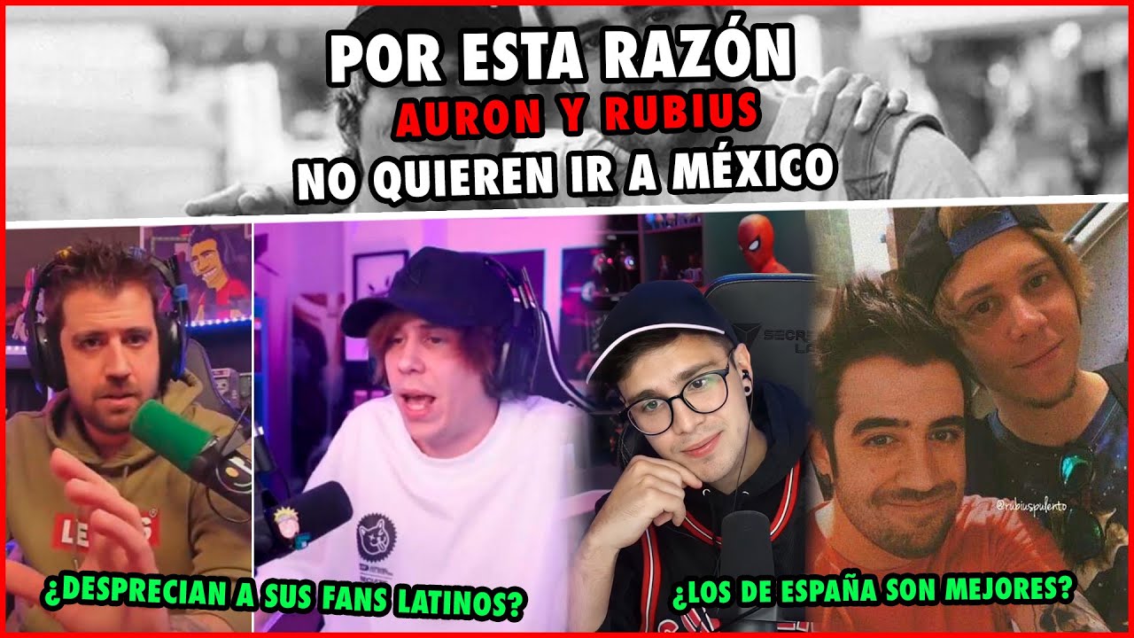 Por esta razón Auron y Rubius no quieren ir a México. - YouTube