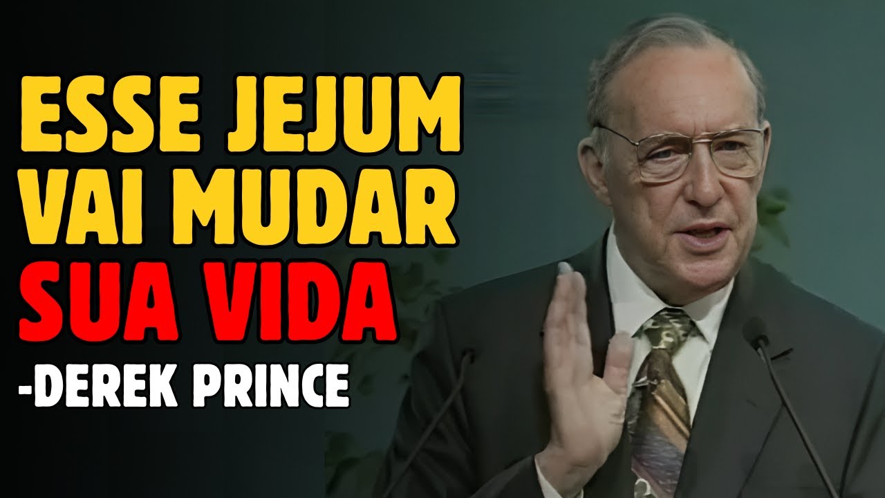 O JEJUM QUE PODE MUDAR A SUA VIDA - DEREK PRINCE DUBLADO - YouTube