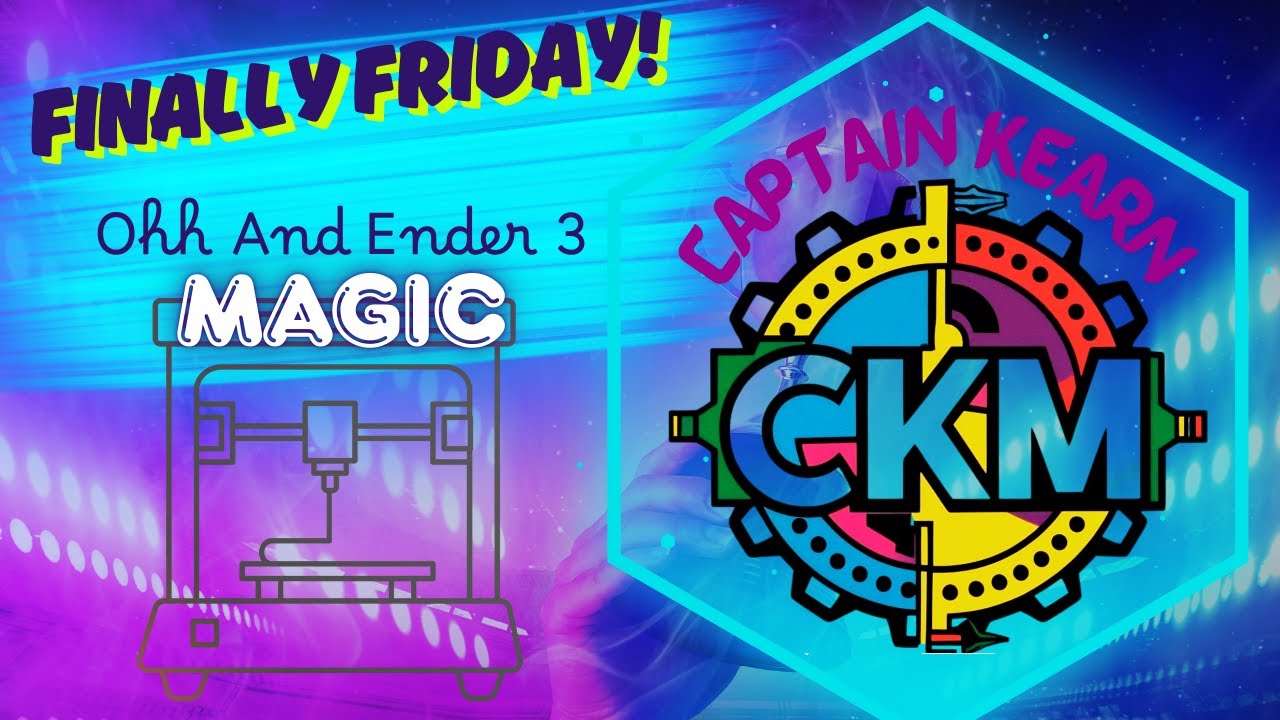 🎉🎉FINALLY FRIDAY 🎉🎉 - LIVE #3DP #maker #3DPrinting #art #captainkearn ...