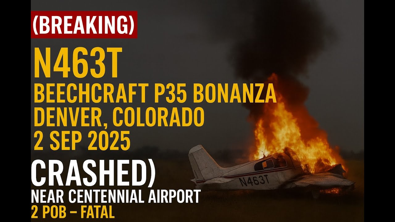 BREAKING N463T Beechcraft P35 Bonanza Denver CO 9/5/25 Crashed Near ...
