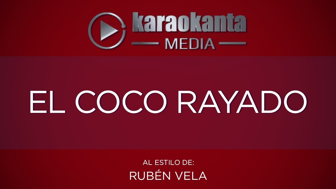 Karaokanta - Rubén Vela - El coco rayado - YouTube