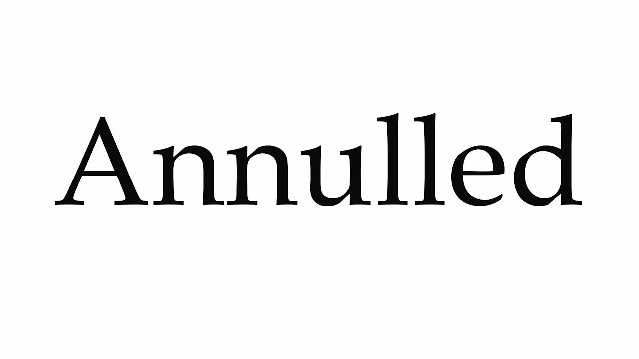 How to Pronounce Annulled - YouTube