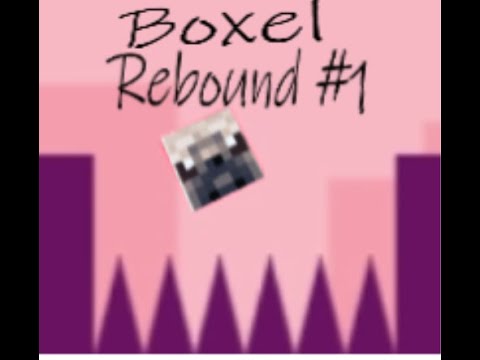 Boxel Rebound #1:Bouncing WHAT? (Read Desc.) - YouTube