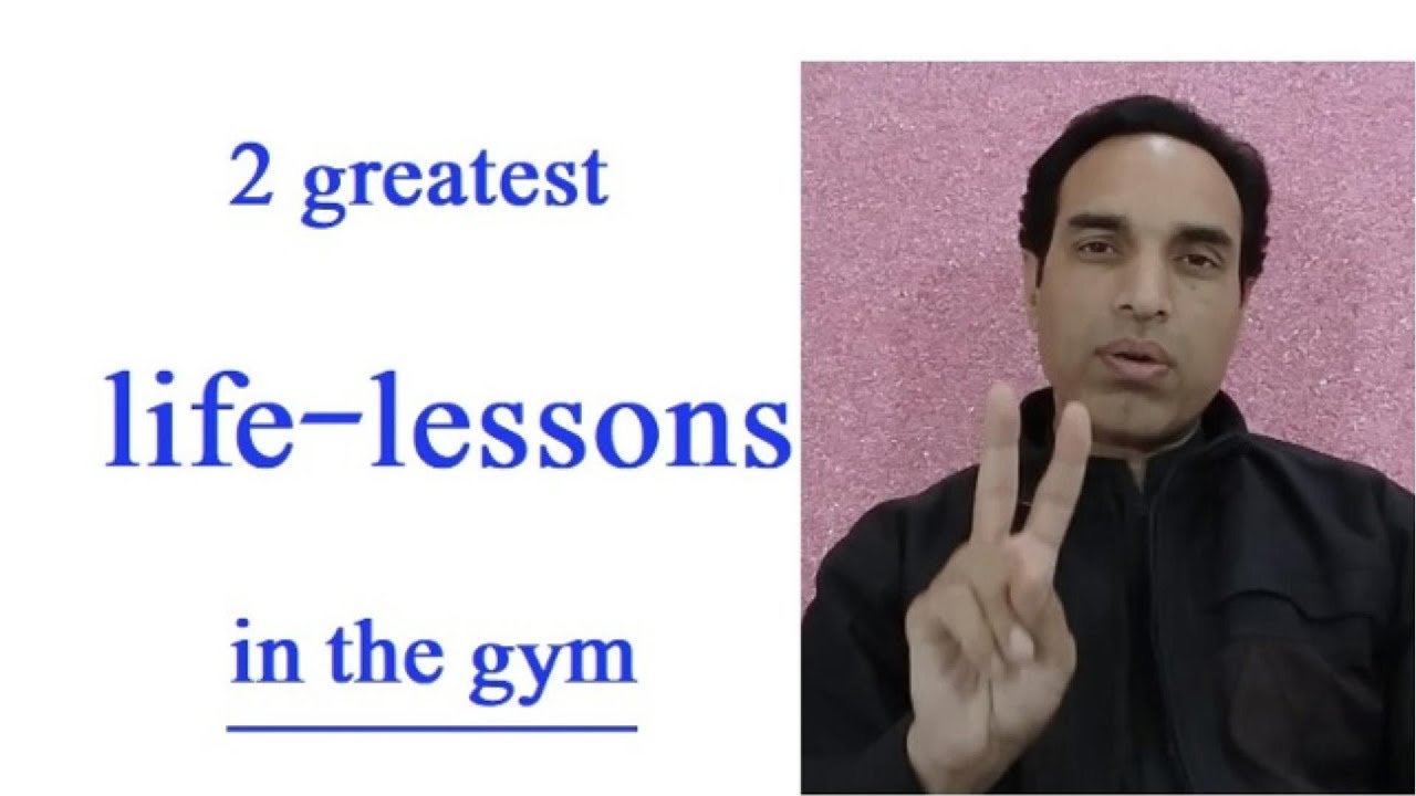 2 life-changing life-lessons in the gym - YouTube