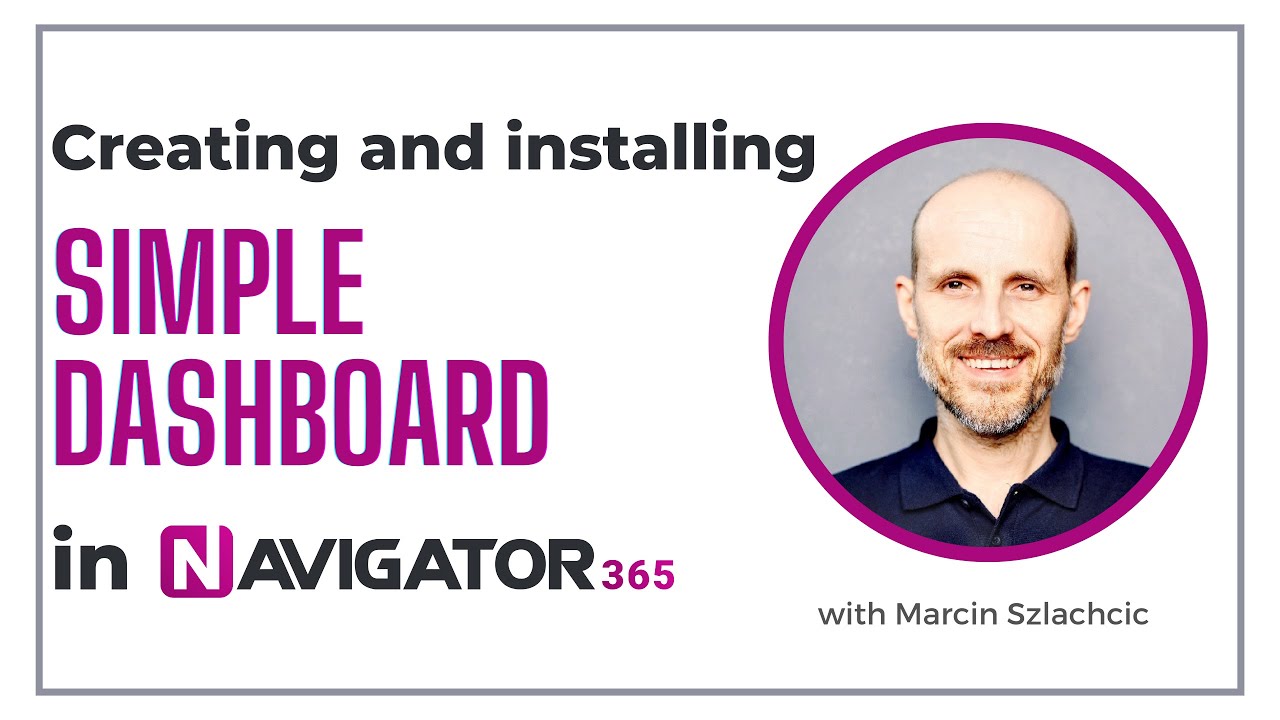 Creating and installing simple dashboard | NAVIGATOR365 - YouTube