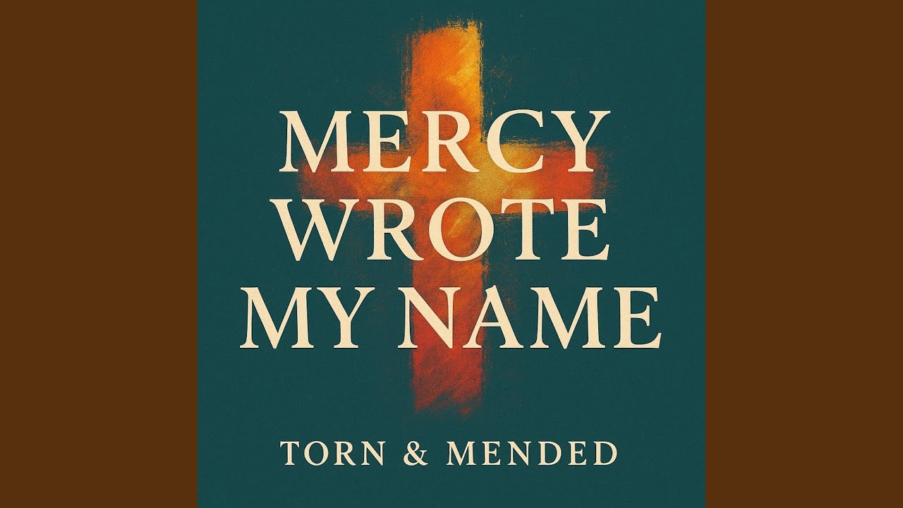 Where Mercy Wrote My Name - YouTube