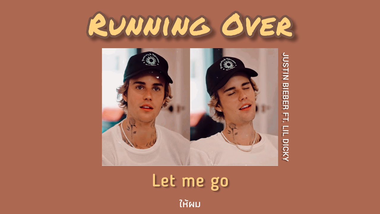 [THAISUB] Justin Bieber - Running Over ft. Lil Dicky แปลเพลง - YouTube