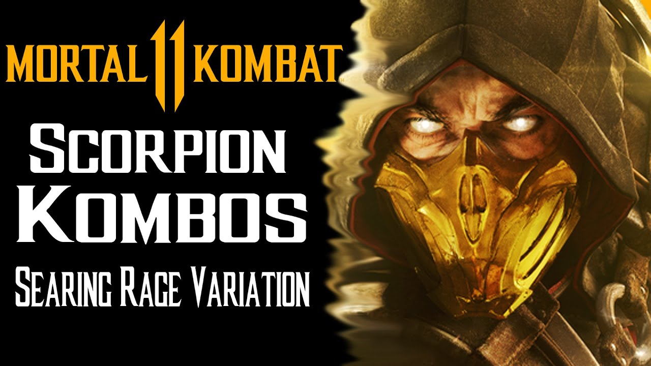 Mortal Kombat 11 - Scorpion Kombos (Searing Rage) - YouTube