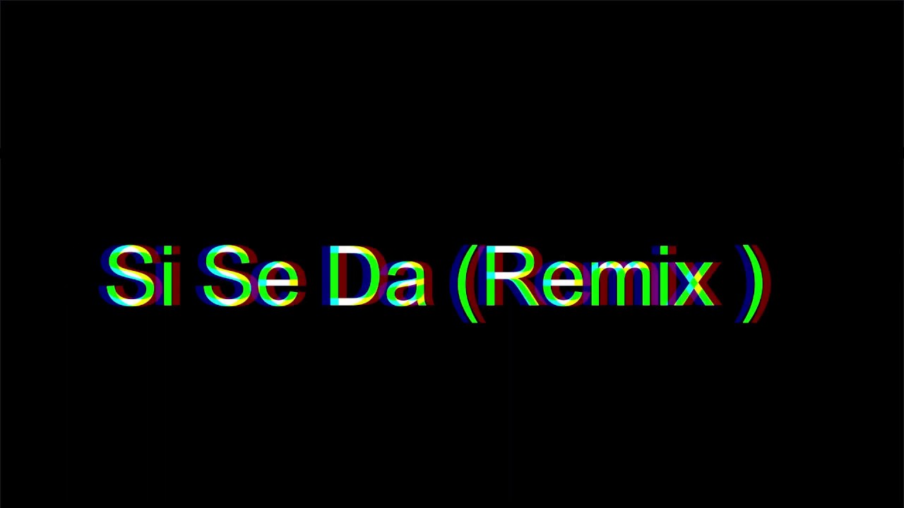 Si se Da & (letra) - YouTube