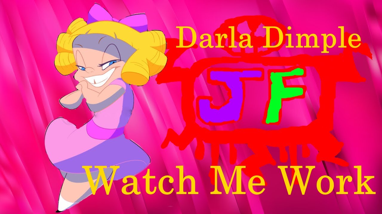 Cats Don't Dance: Darla Dimple Tribute - Watch Me Work - YouTube
