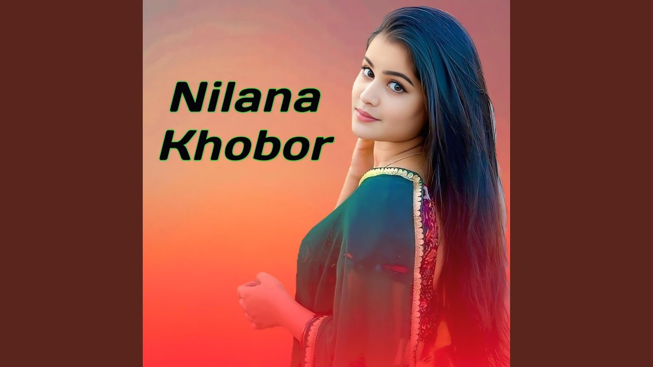 Nilana Khobor - YouTube