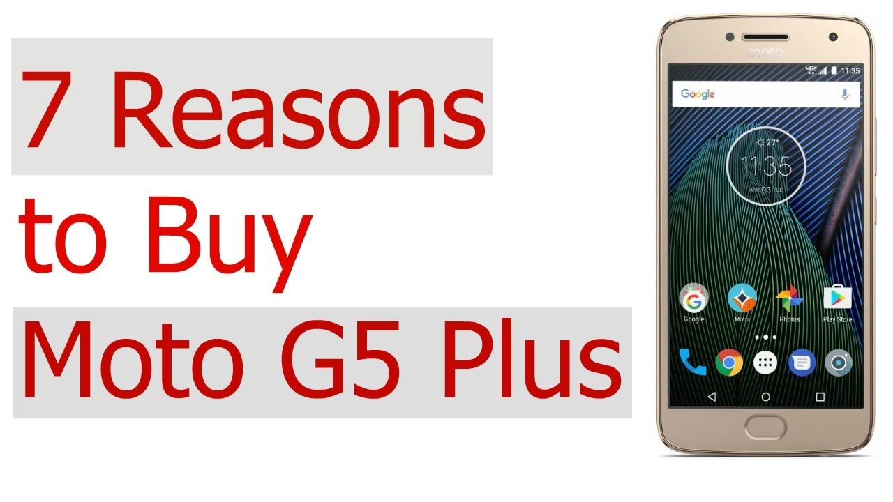7 reasons to buy motorola moto G5 plus with specs..!! - Hindi - YouTube