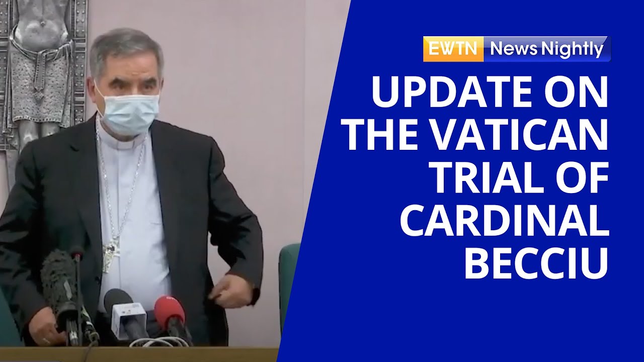 New Developments in the Vatican Trial of Cardinal Angelo Becciu | EWTN ...