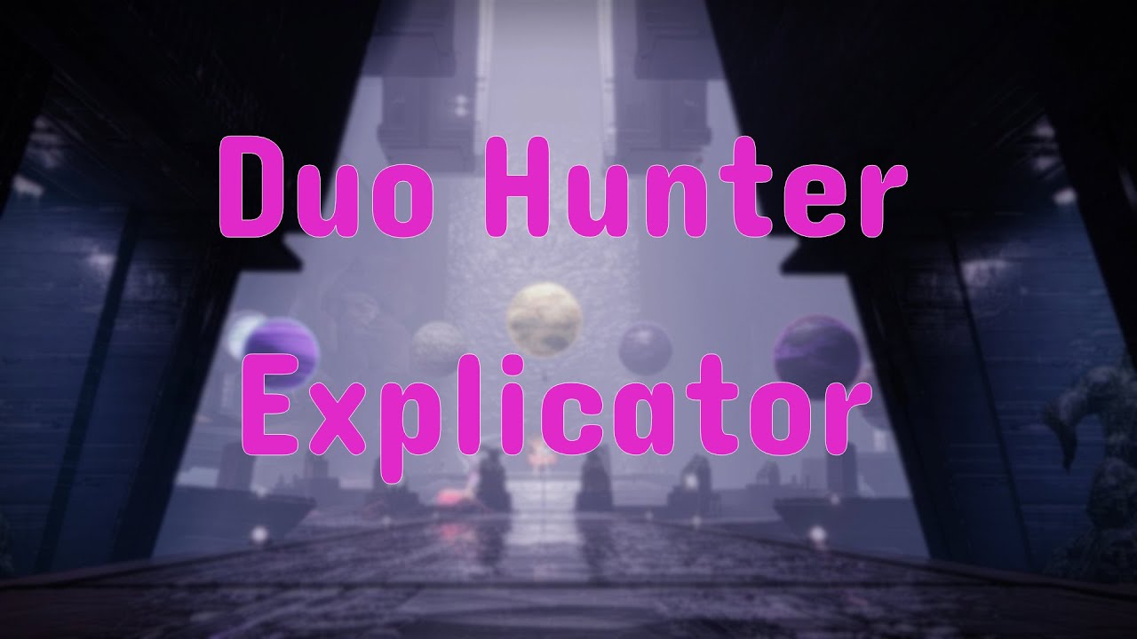 Duo Hunter Explicator - YouTube
