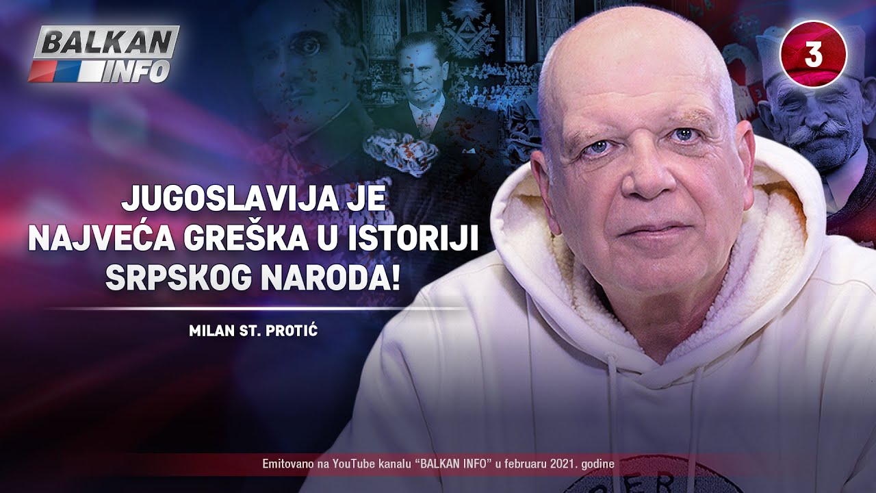 INTERVJU: Milan St. Protić - Jugoslavija je najveća greška u istoriji ...