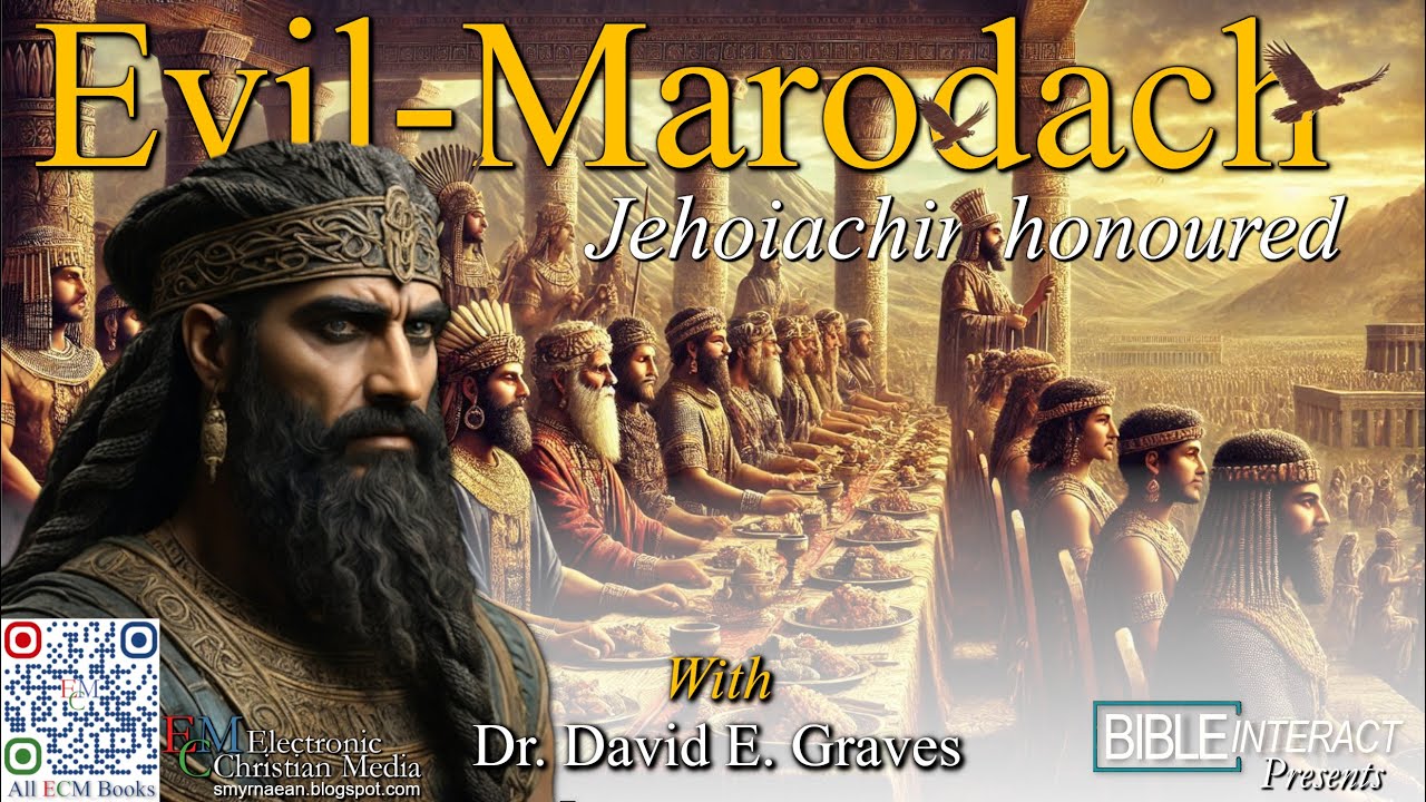 Biblical Archaeology From the Ground Down: Evil Merodach: Jehoiachin ...