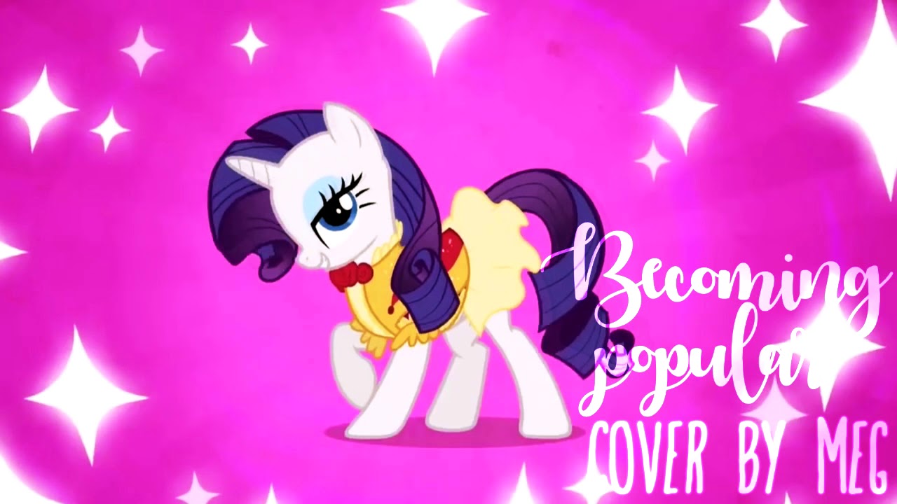 MLP - Becoming Popular [Cover by Meg] - YouTube