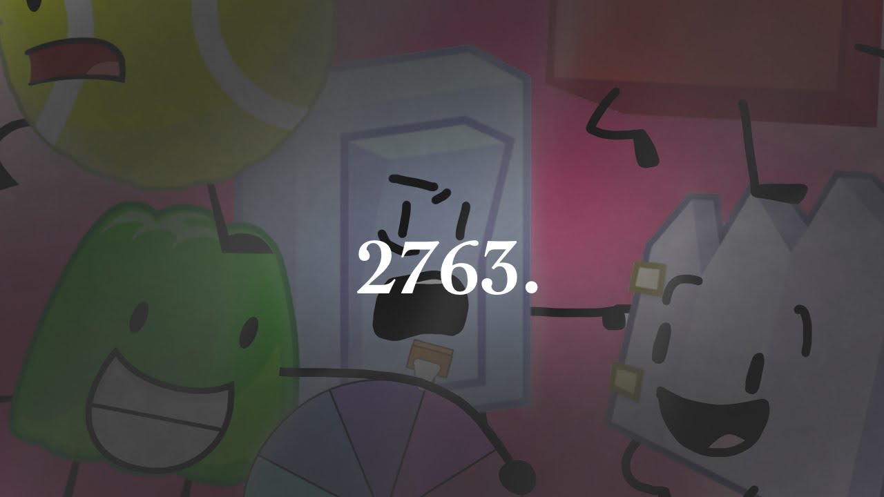 Every time somebody in BFDI says “2763” - YouTube