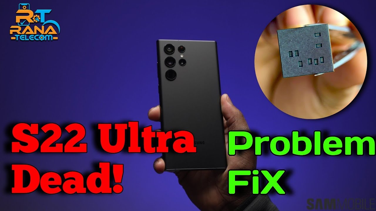 Samsung S22 Ultra Dead Problem Fix | 100% Hardware Solution | RANA ...