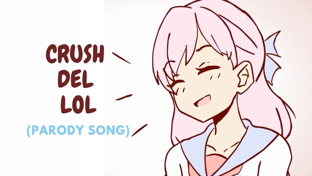 Crush del Lol - YouTube