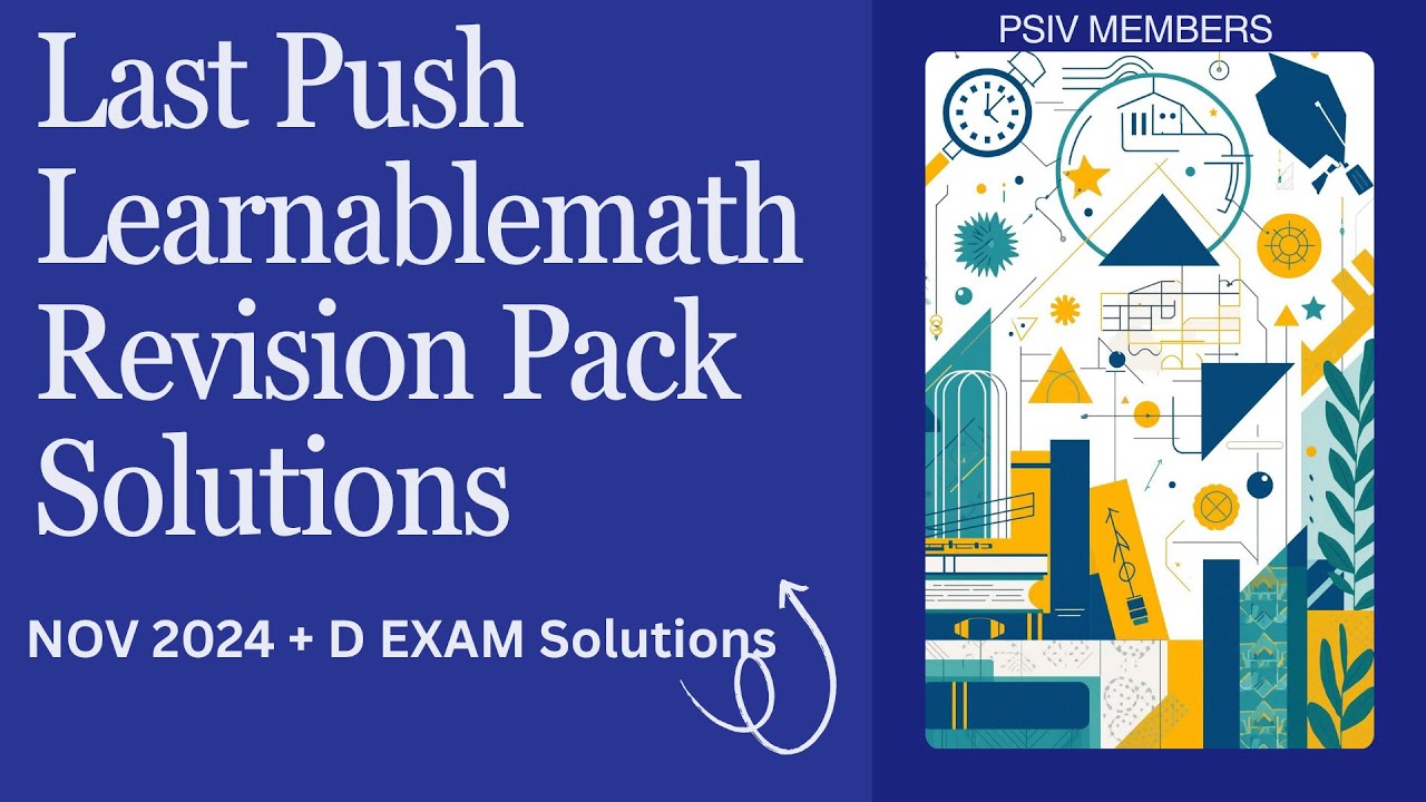 Learnablemath Revision Pack Solutions | PSIV Nov 2024 + D Exam ...