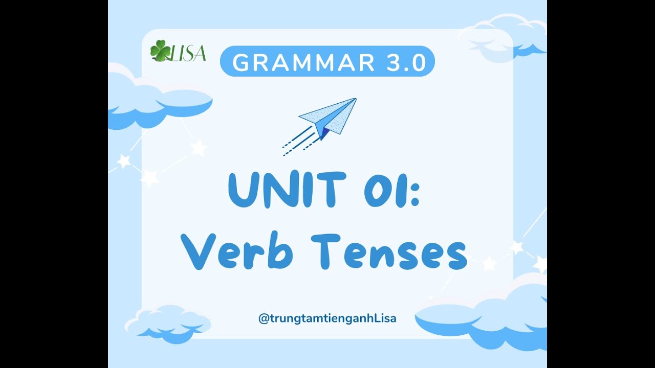 UNIT 01 Verb Tenses part II - YouTube