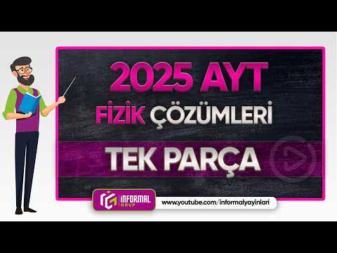 2025 AYT FİZİK Soruları ve Çözümleri | TEK PARÇA
