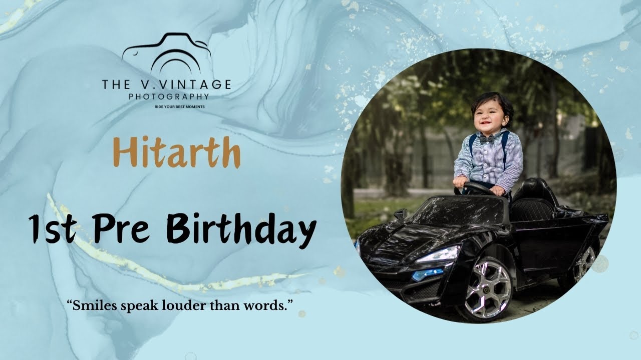 Hitarth 1st Pre Birthday | Cinematic Video | The V. Vintage Photography ...