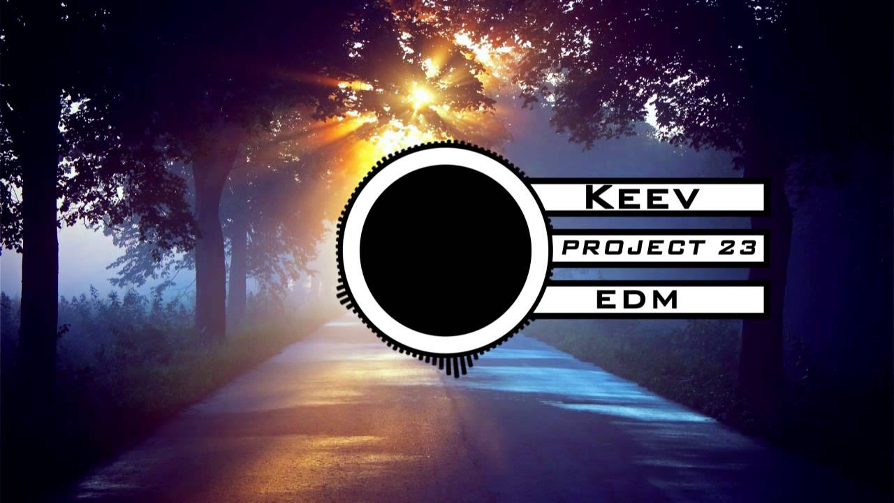 Keev - Project #23 (Original Edit) - YouTube