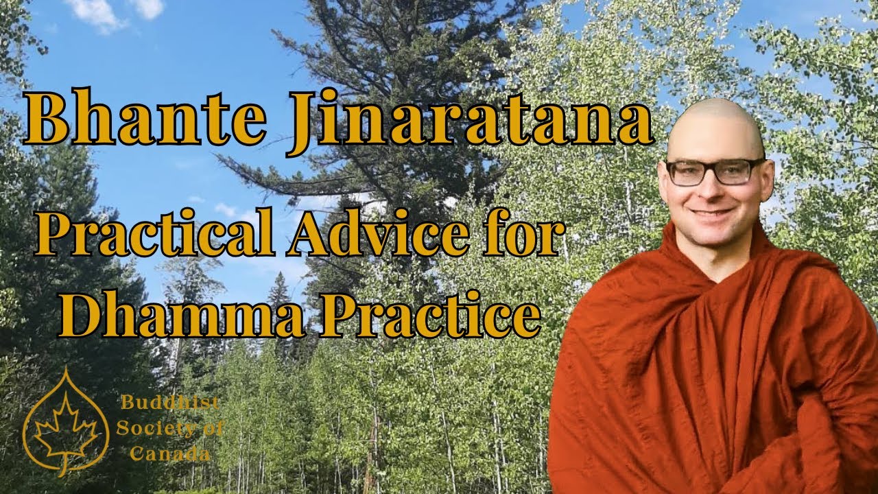 Practical Advice for Dhamma Practice | Bhante Jinaratana - YouTube