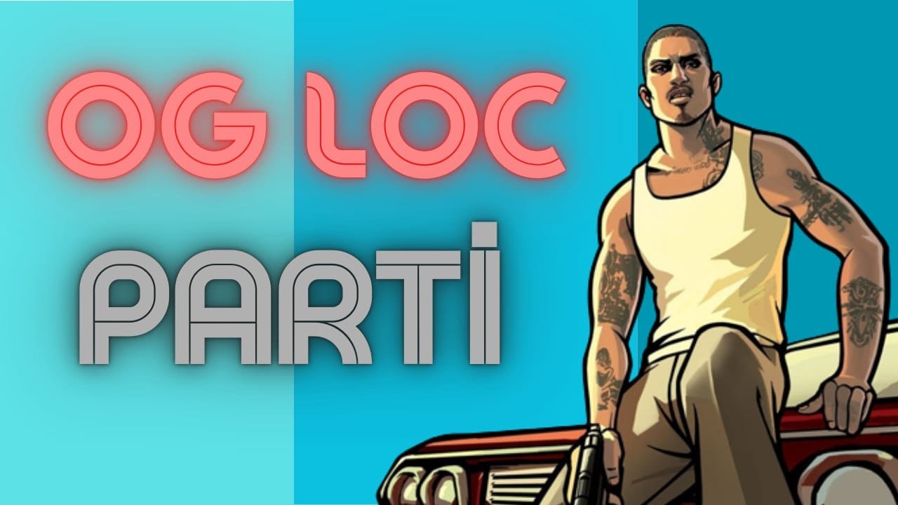 OG Loc Partisi | GTA: San Andreas Günlükleri | Bölüm 2 - YouTube