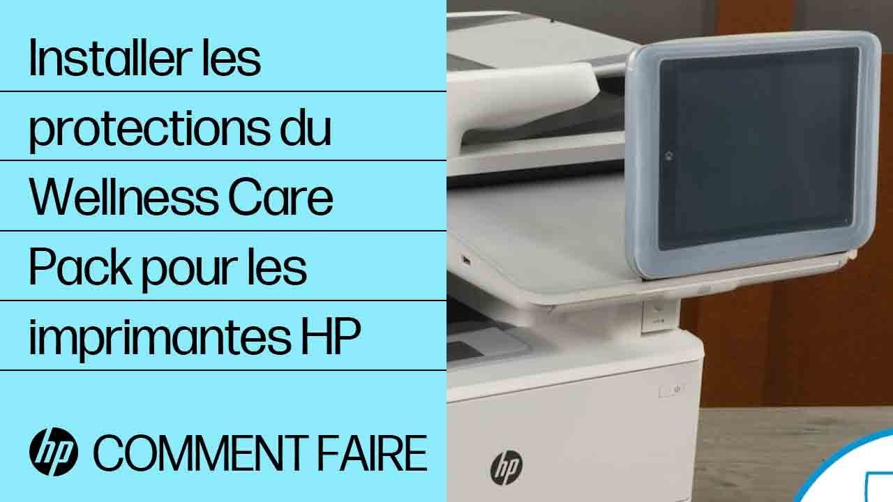 Installer les protections du Wellness Care Pack pour les imprimantes HP ...