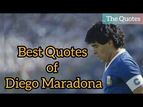 DIEGO MARADONA BEST QUOTES - YouTube