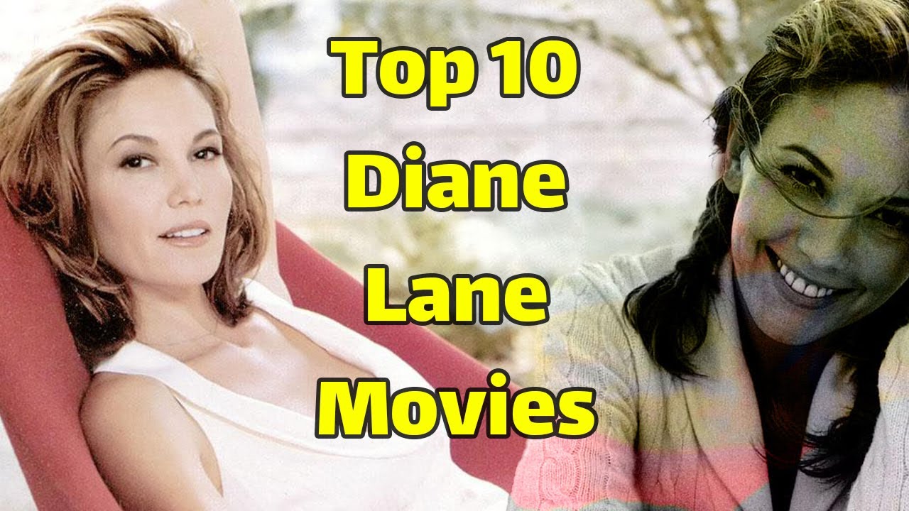 Best Diane Lane Movies | Top 10 Diane lane Movies - YouTube