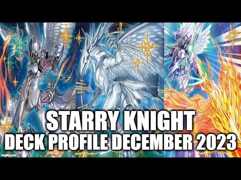 STARRY KNIGHT DECK PROFILE (DECEMBER 2023) YUGIOH! - YouTube