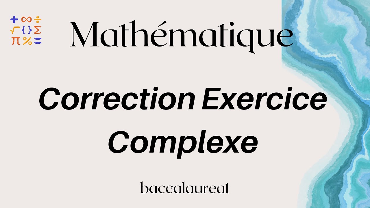 LIVE Mathématique Baccalauréat : Correction exercice complexe - YouTube