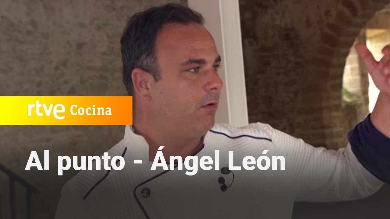Grandes Chefs: Ángel León - Al punto | RTVE Cocina - YouTube