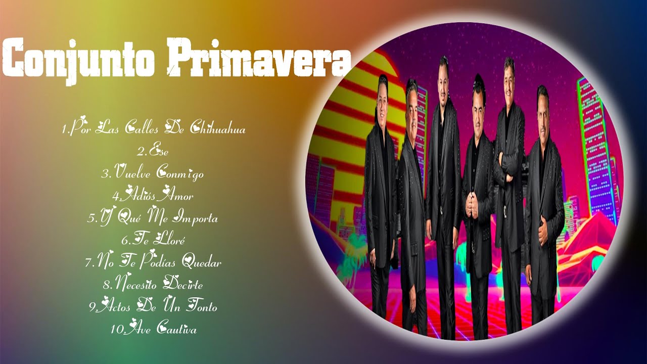 Conjunto Primavera Mix Grandes Exitos - Las Mejores Canciones 2024 ...