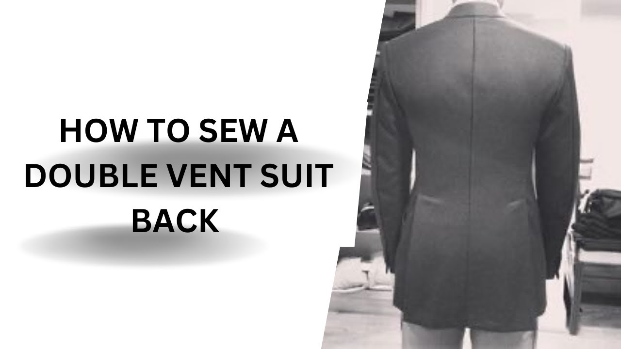 HOW TO SEW A DOUBLE VENT SUIT BACK - YouTube