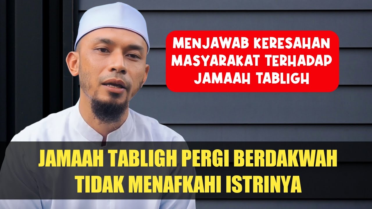 MERESAHKAN!!! Jamaah Tabligh pergi tidak menafkahi istrinya!? Bayan ...