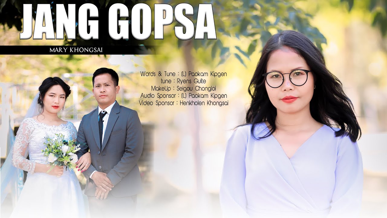 JANG GOPSA|| MARY KHONGSAI || Video Processed At LMIN MEDIA - YouTube