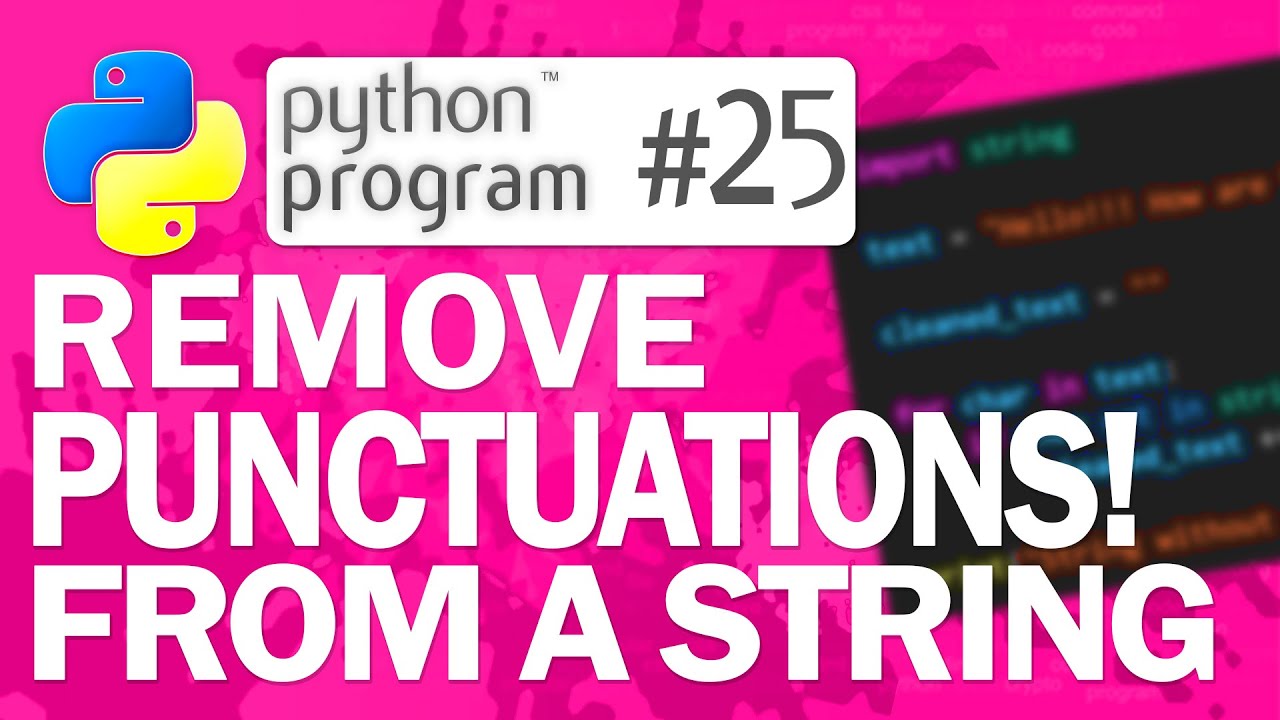 🐍Python Program #25: Remove Punctuation from a String | Python Programming - YouTube