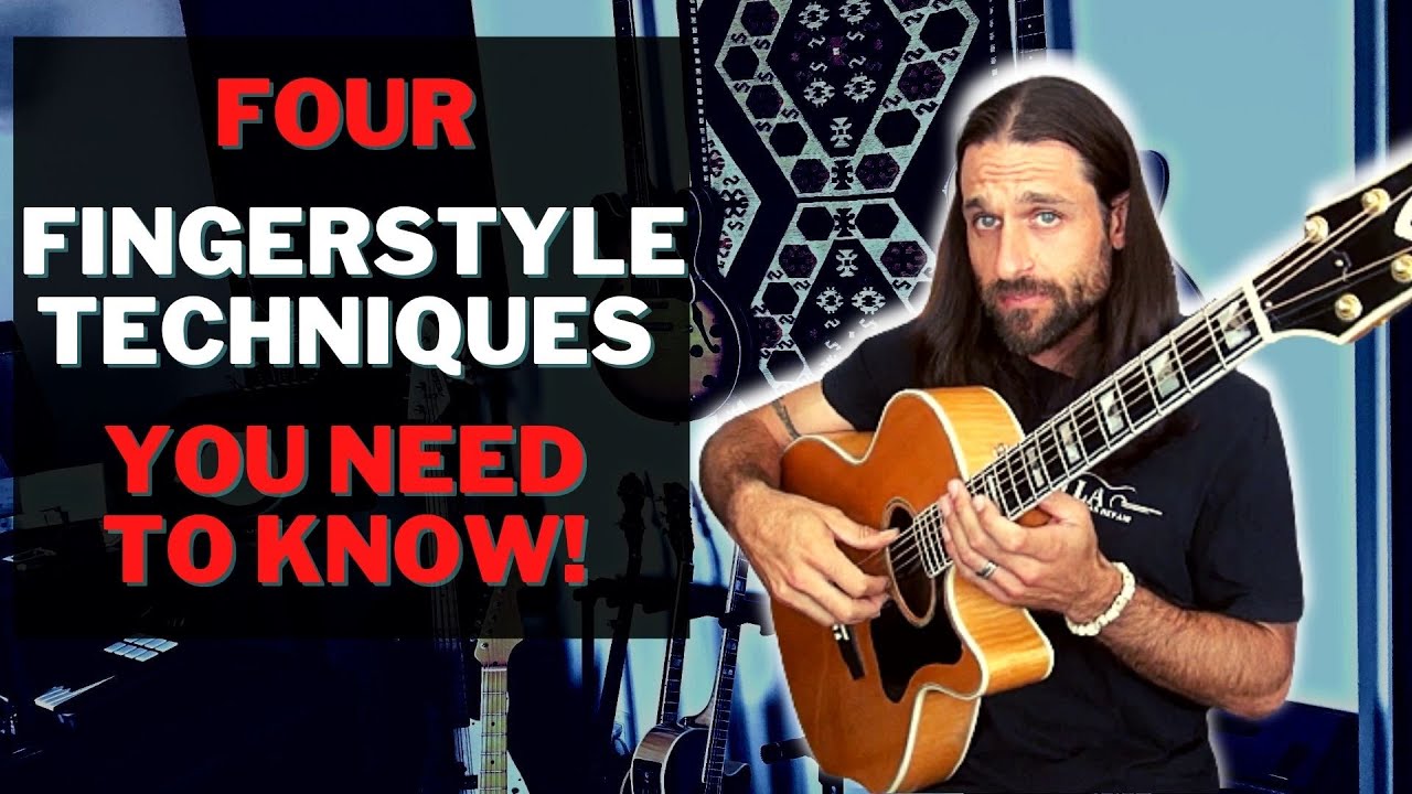 4 FINGERSTYLE Techniques You NEED TO KNOW! - Guitar Tutorial - YouTube