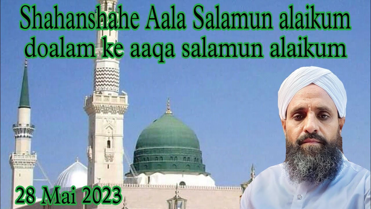 New Salam 2023 Shahanshahe Aala Salamun alaikum doalam ke aaqa salamun ...