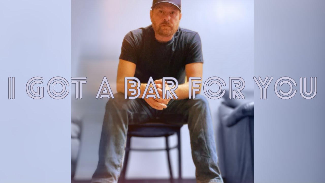 I Got A Bar For You (Todd Bailey) - YouTube