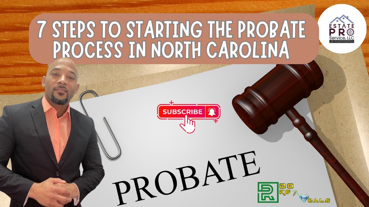 Ep 212 | 7 Steps to Starting the Probate Process in North Carolina ...